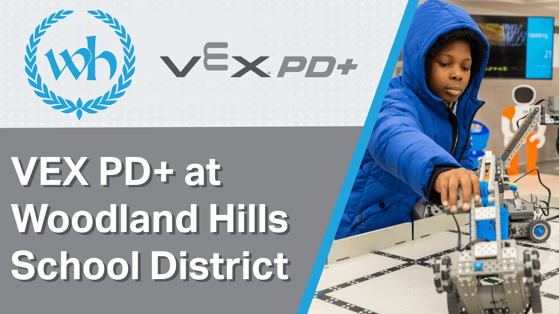 VEX PD+ Implementation at Woodland Hills | VEX Professional Development ...